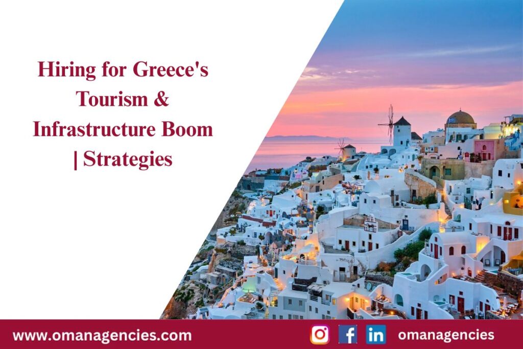 Hiring for Greece's Tourism & Infrastructure Boom | Strategies
